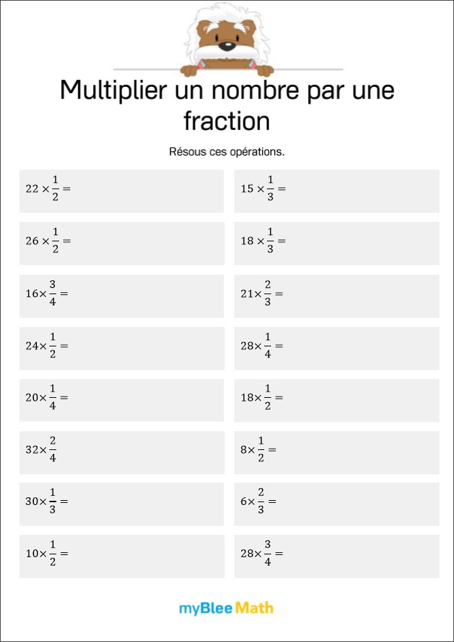 Multiplier un nombre par une fraction 6 - Résous ces opérations par ...