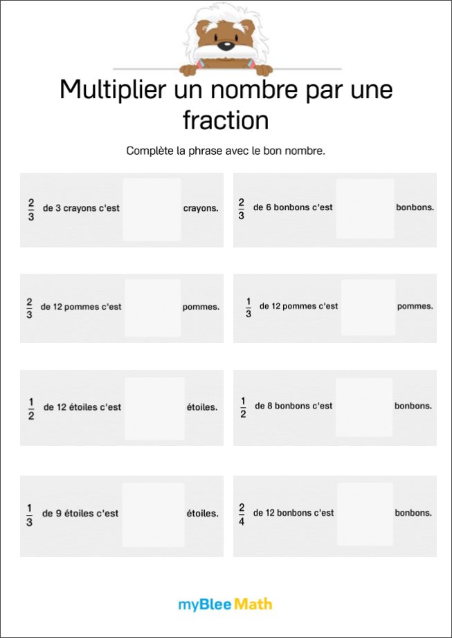 Multiplier un nombre par une fraction 4 - Complète la phrase avec le ...