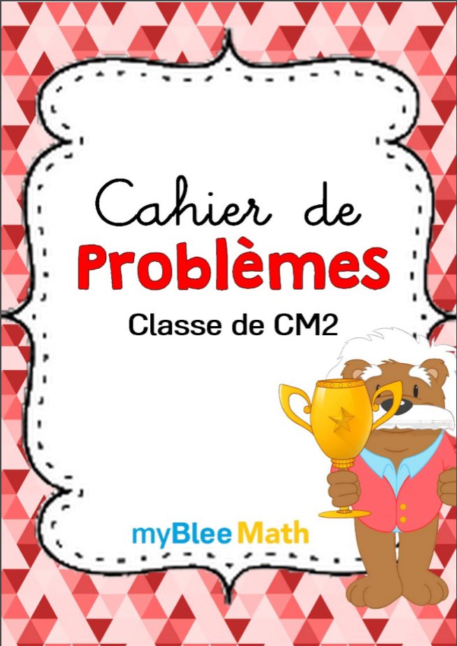 Cahier de problèmes -Classe de CM2 par myBlee Math - jenseigne.fr