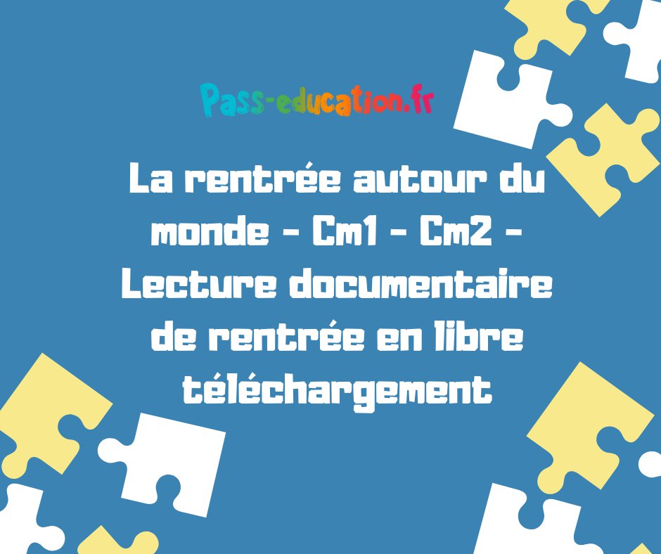 La rentrée autour du monde - Cm1 - Cm2 - Lecture documentaire de ...