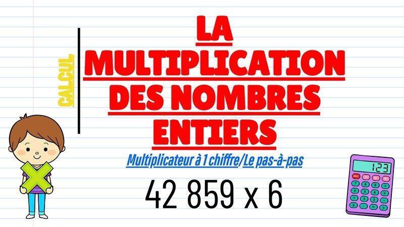 CM-Calcul-La multiplication des nombres entiers (Multiplicateur à un ...