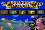 Ecris tes premiers mots avec les alphas par logicieleducatif.fr ...