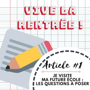 Vive la rentrée #1 I Nouvelle école : les questions à poser par ...