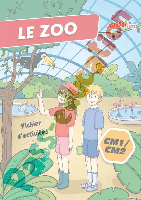 Au zoo – Cahier de vacances – CM1 – CM2 – Cycle 3 – PDF à imprimer par ...