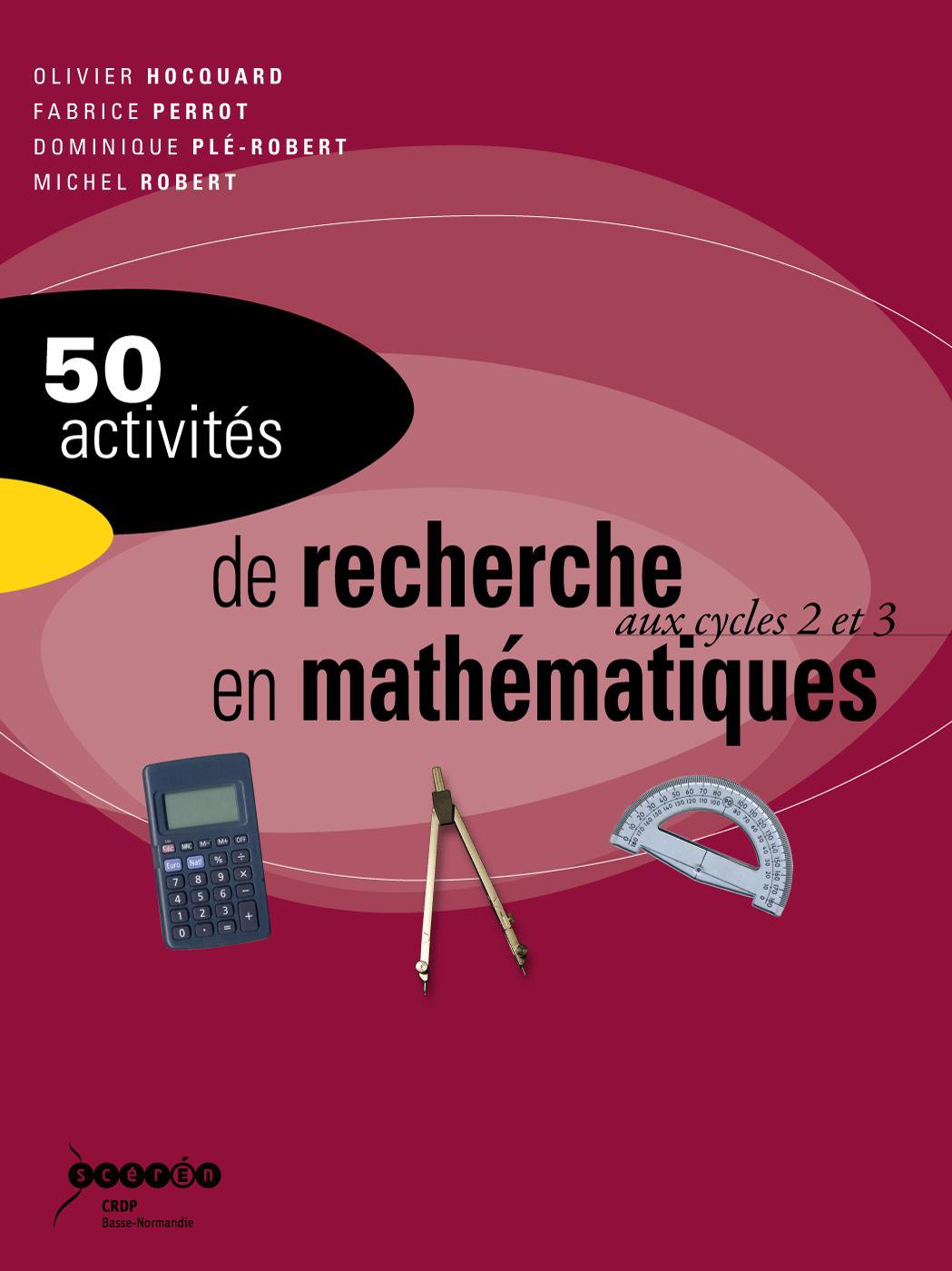 50 activités de recherche en mathématiques aux cycles 2 et 3 par Canopé ...