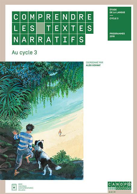 Comprendre les textes narratifs au cycle 3 par Canopé - jenseigne.fr